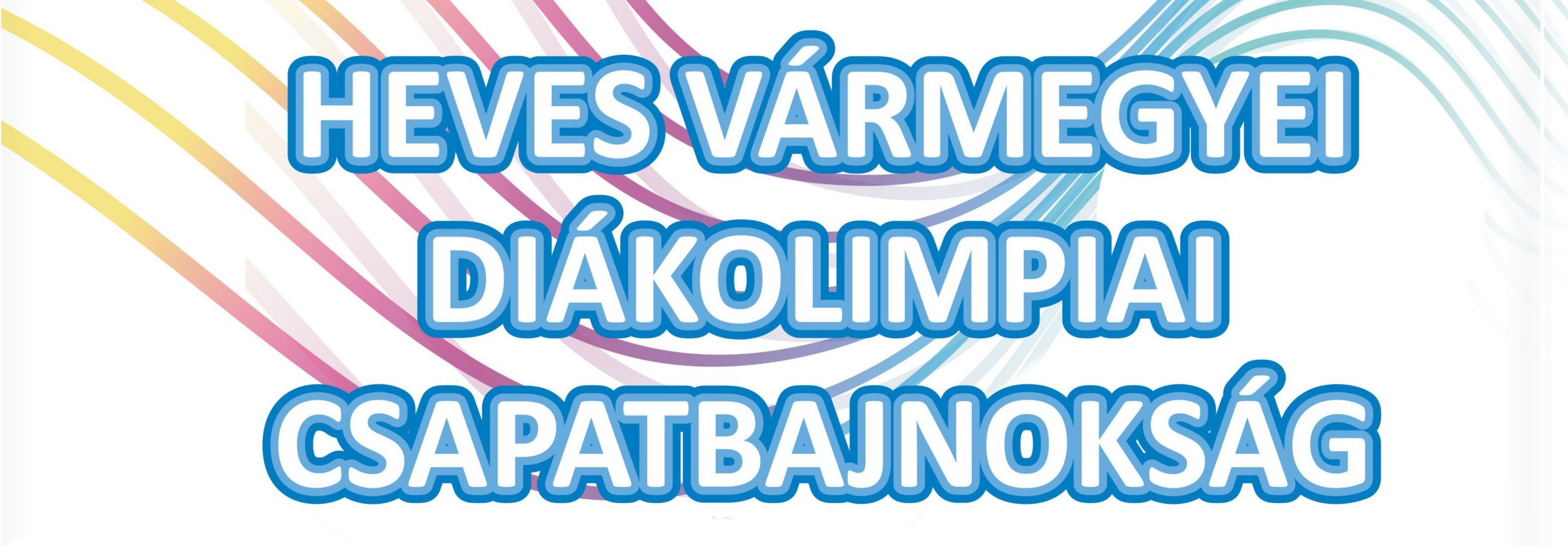 HEVES VÁRMEGYEI DIÁKOLIMPIAI CSAPATBAJNOKSÁG | Hírek | Heves Vármegyei SZC Sárvári Kálmán ...